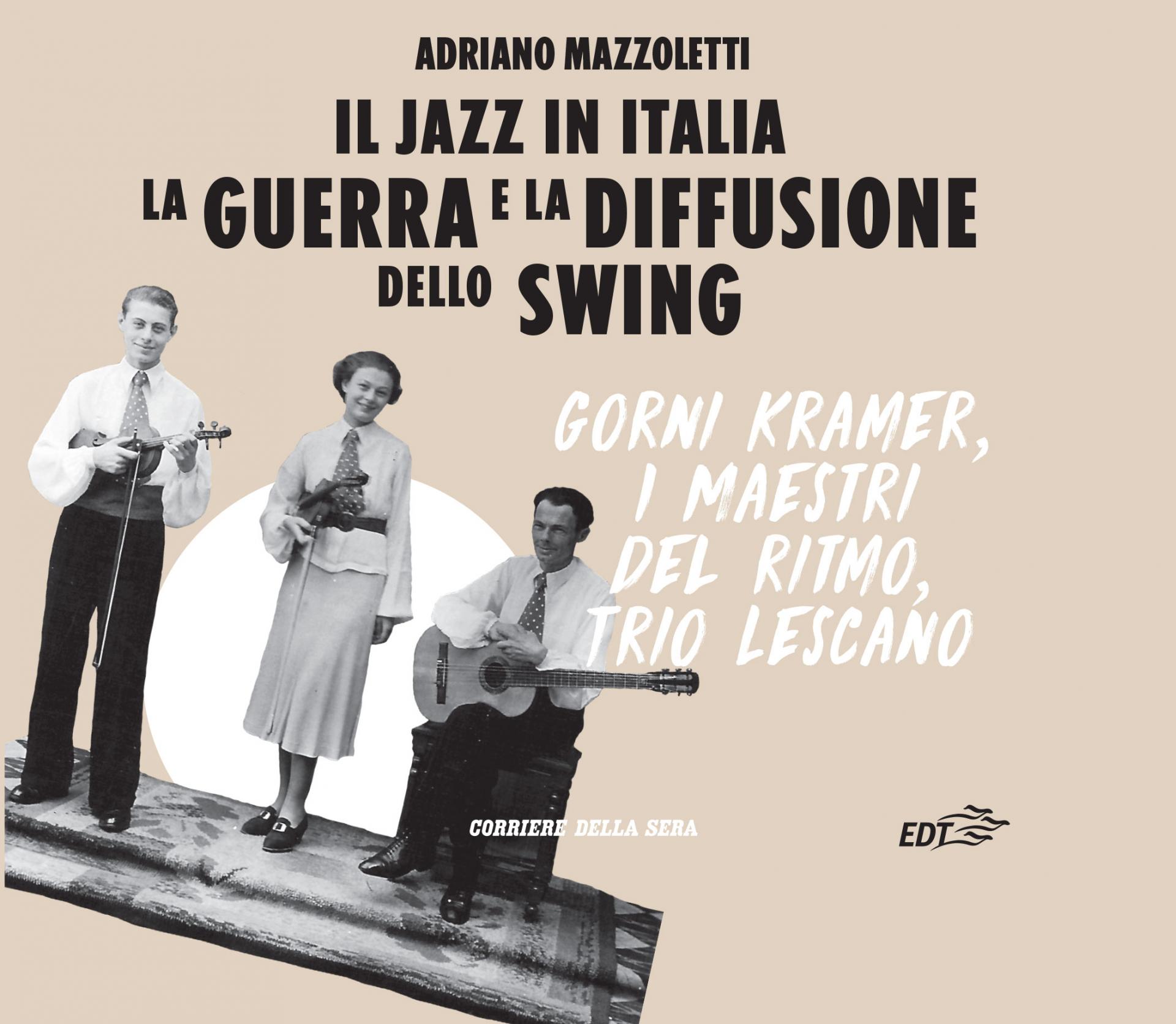 La Storia del Jazz in edicola: Il jazz in Italia - La guerra e la ...